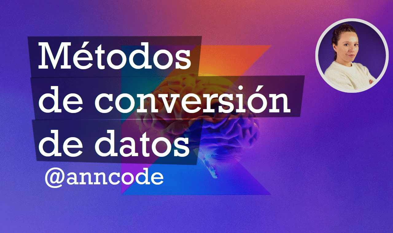 Métodos De Conversión De Datos En Kotlin Anncode